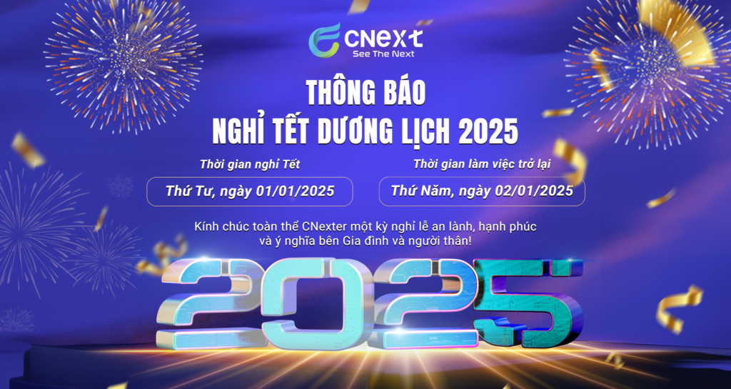 THÔNG BÁO LỊCH NGHỈ TẾT DƯƠNG LỊCH 2025 - CNext