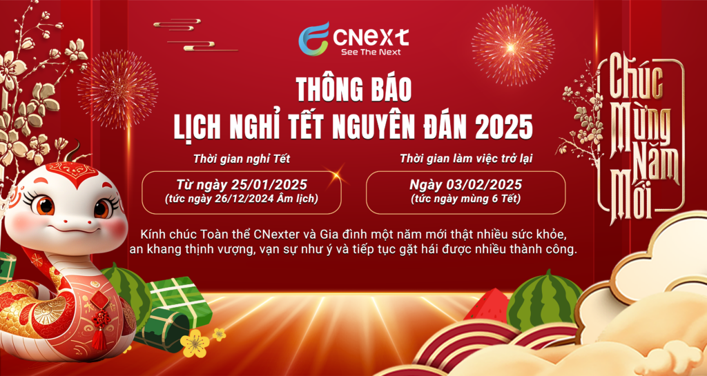 LỊCH NGHỈ TẾT NGUYÊN ĐÁN 2025 - CNext